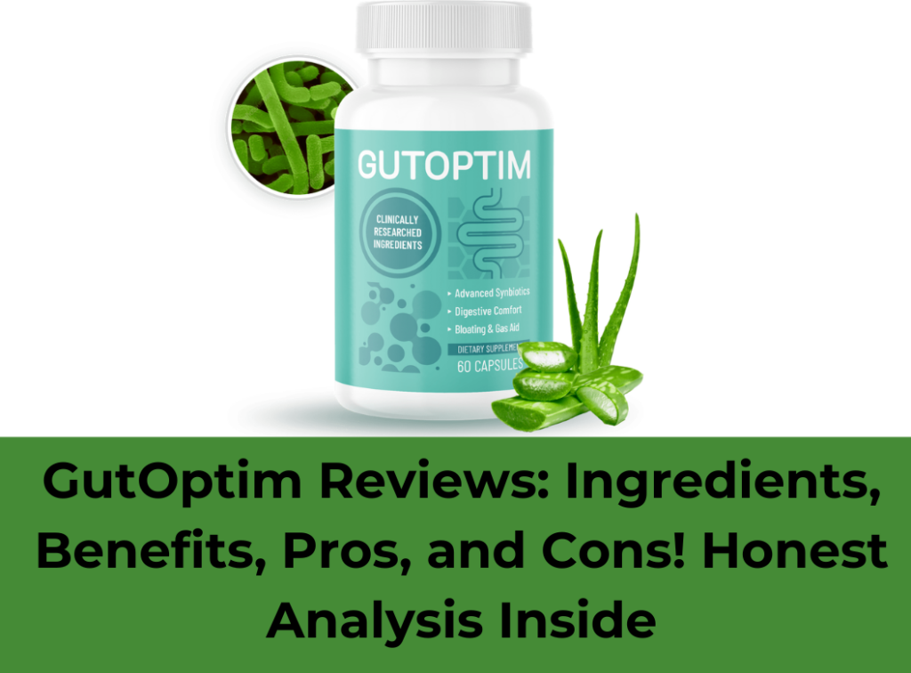 GutOptim Reviews: Ingredients, Benefits, Pros, and Cons! Honest ...